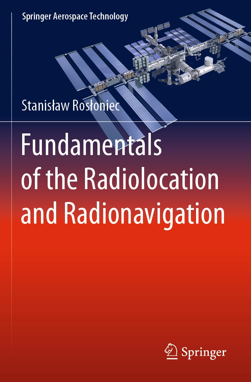 Buy Fundamentals of the Radiolocation and Radionavigation (Springer ...