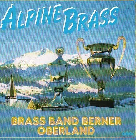 Alpine Brass - Brass Band Berner Oberland: Amazon.de: Musik-CDs & Vinyl