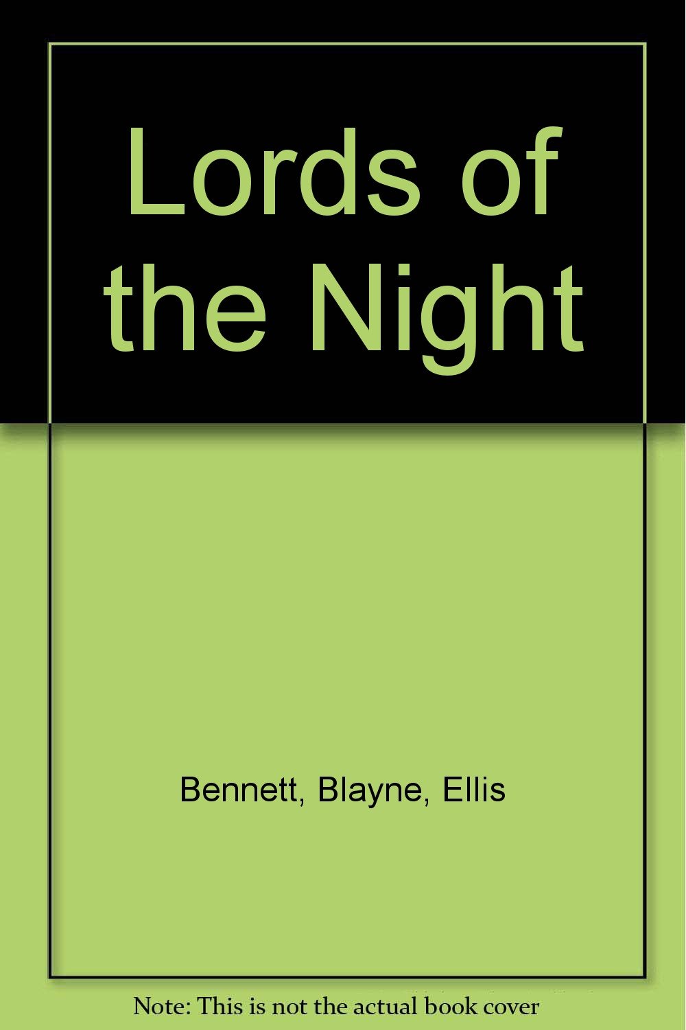 Lords of the Night: Bennett, Blayne, Ellis: Amazon.com: Books