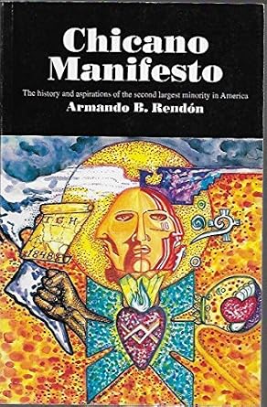 Chicano Manifesto 25th Anniversary Edition: Armando B. Rendon: Amazon ...