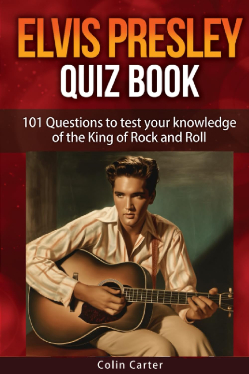 Snapklik.com : Elvis Presley Quiz Book: 101 Questions To Test Your ...