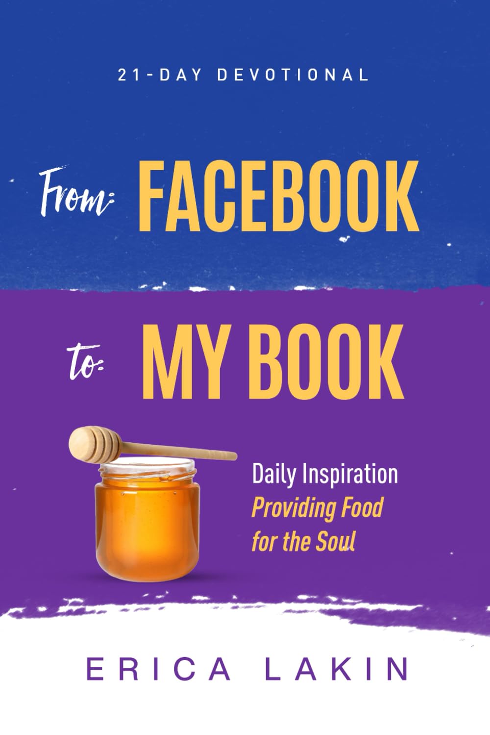 From Facebook to My Book: Lakin, Erica: 9798340124906: Amazon.com: Books