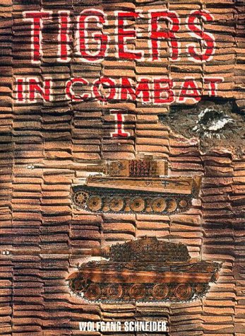Amazon | Tigers in Combat: v. 1 | Schneider, Wolfgang | World War II