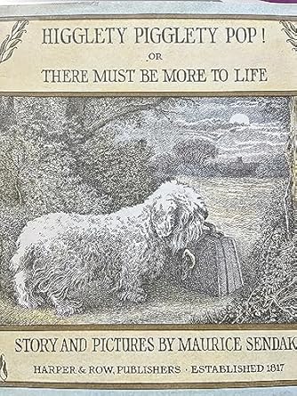 Higglety Pigglety Pop or There Must Be More to Life by Maurice Sendak ...