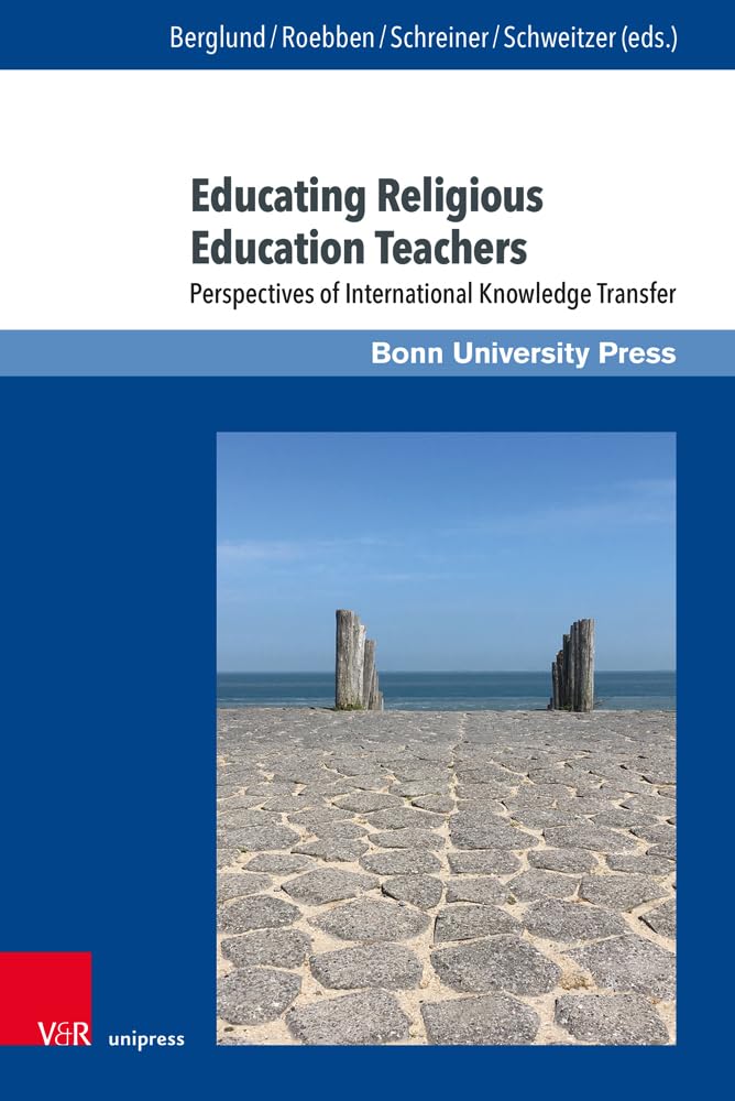 Educating Religious Education Teachers: Perspectives of International Knowledge Transfer ...