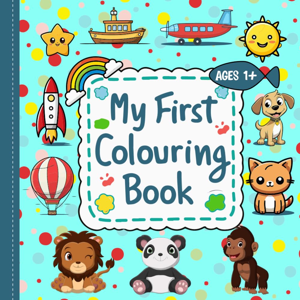 My First Colouring Book For 1 Year Old: Colouring Book For Toddlers ...