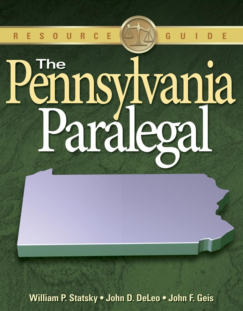 The Pennsylvania Paralegal: Essential Rules, Documents, and Resources ...