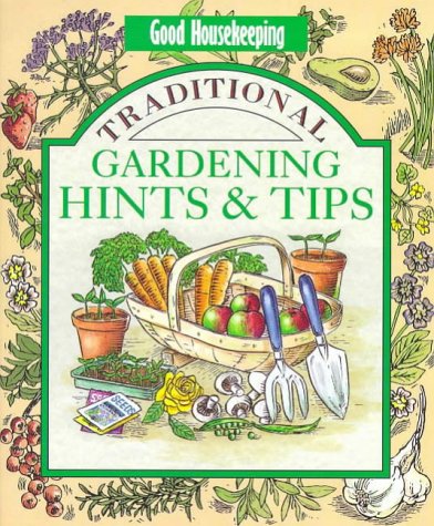"Good Housekeeping" Traditional Gardening Hints and Tips (Good ...