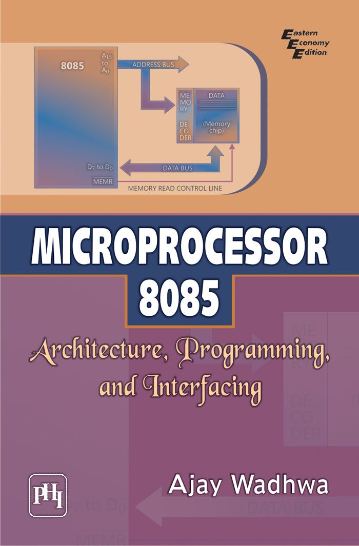 Microprocessor 8085 Architecture Programming And Interfacing Ebook Wadhwa Ajay