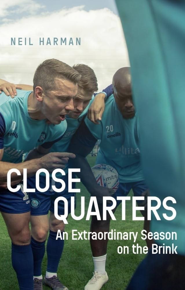 Close Quarters: An Extraordinary Season on the Brink: An Extraordinary ...