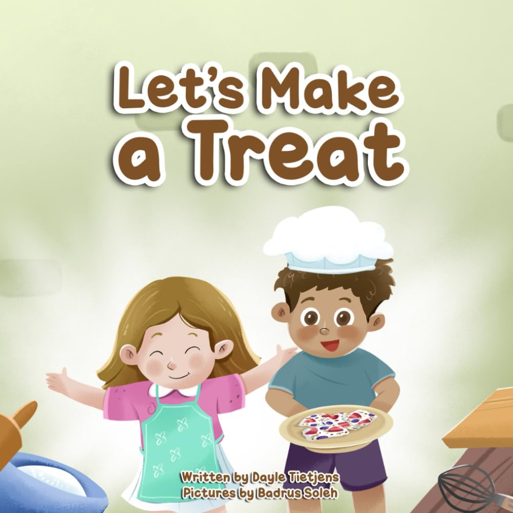 Let's Make a Treat: Tietjens, Dayle, Solen, Badrus: 9798365941441 ...