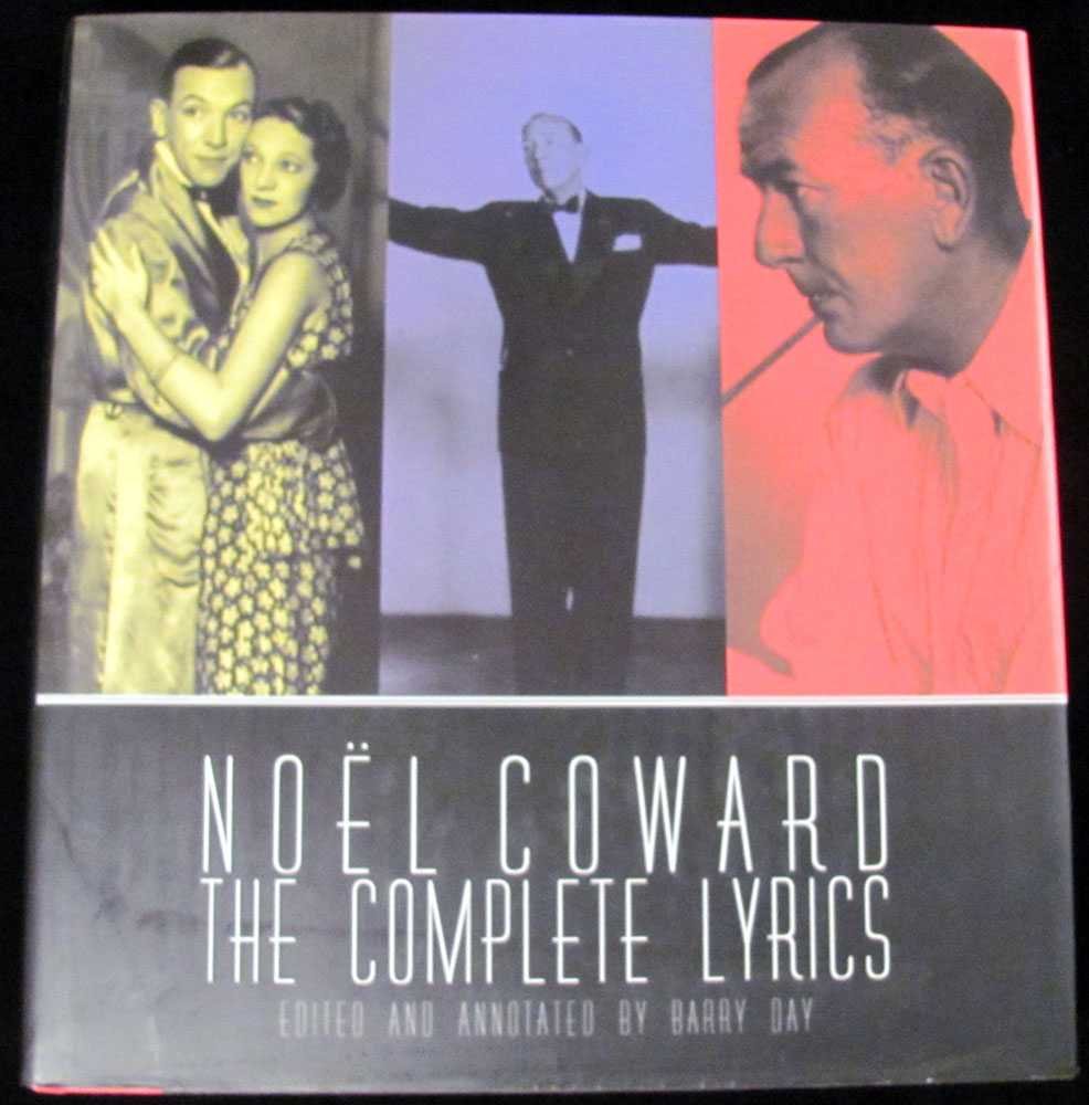 Noel Coward: The Complete Illustrated Lyrics: Coward, Noel, Day, Barry ...