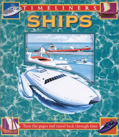Ships (Timeliners): Oxlade, Chris: 9780764153624: Amazon.com: Books