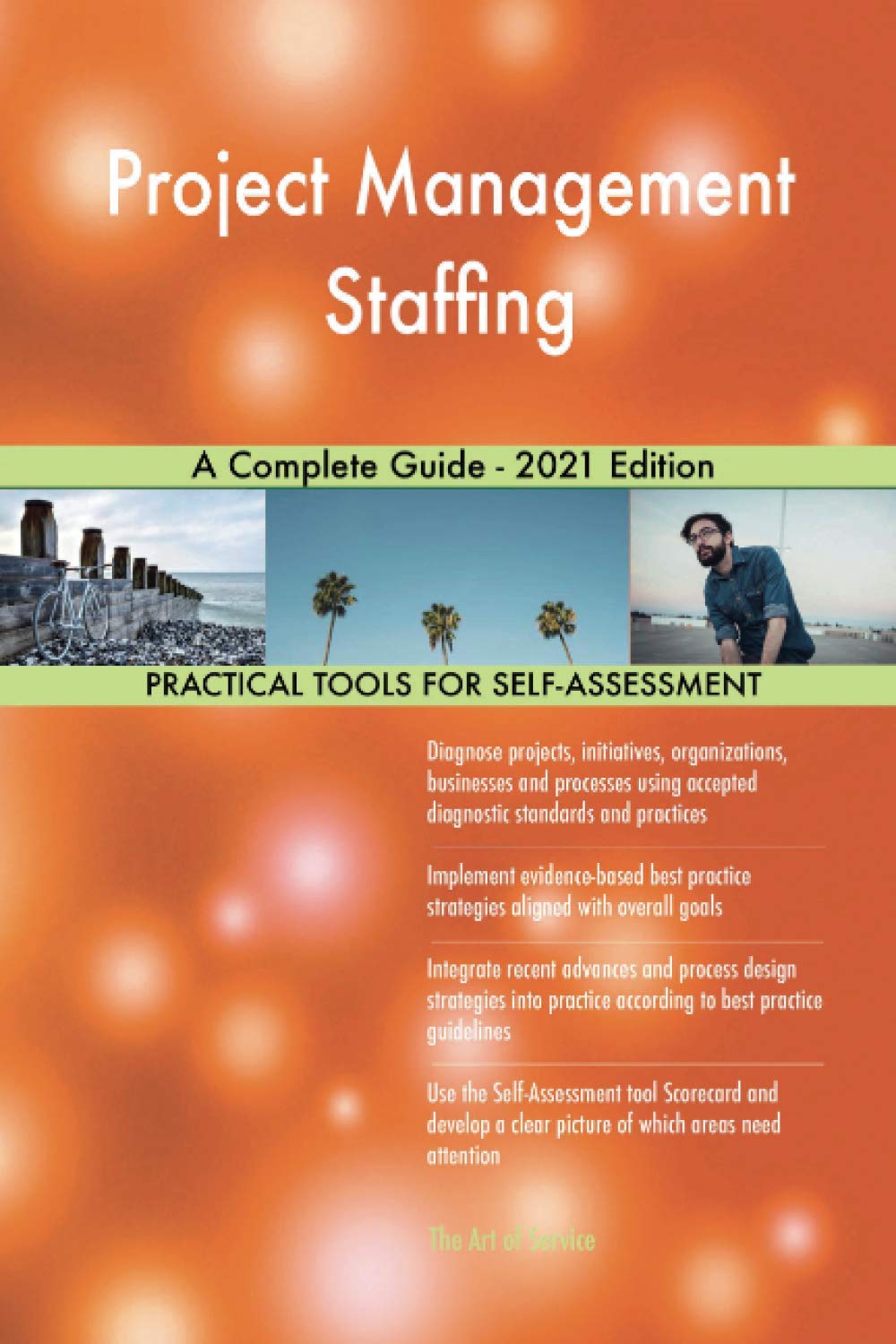 Project Management Staffing A Complete Guide - 2021 Edition: The Art of ...