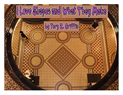 Amazon.com: I Love Shapes and What They Make eBook : Griffin, Tory Z ...