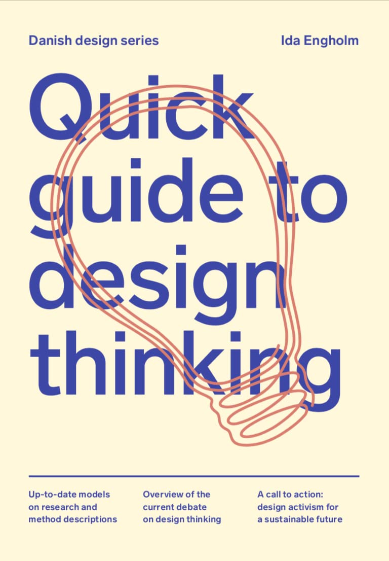 Quick Guide to Design Thinking: Amazon.co.uk: Engholm, Ida ...