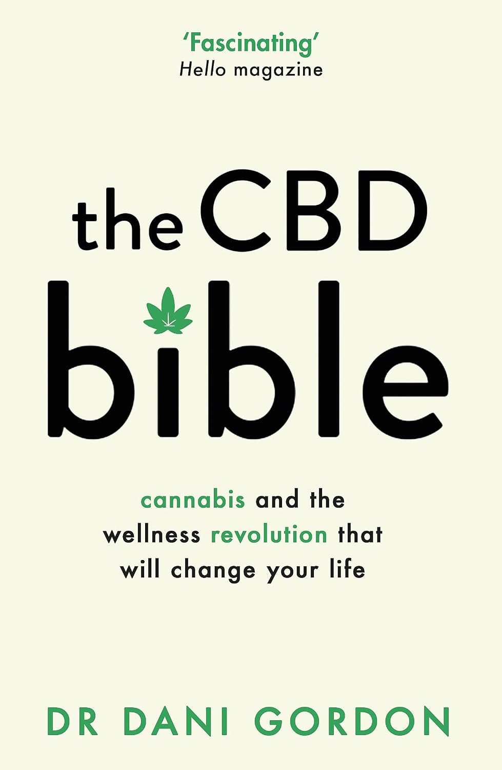 The CBD Bible: Cannabis and the Wellness Revolution That Will Change ...