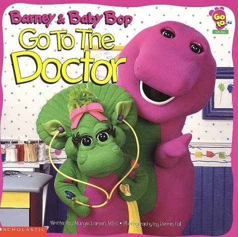 Barney & Baby Bop Go to the Doctor (Barney Go to Series) : Larsen ...