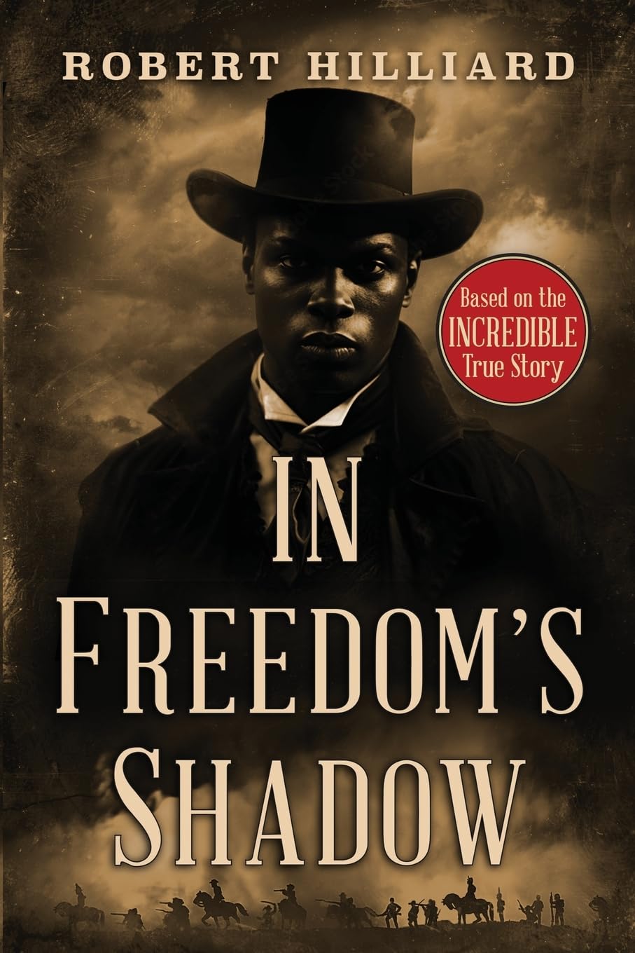 Amazon.com: In Freedom's Shadow: 9798218289362: Hilliard, Robert: Books