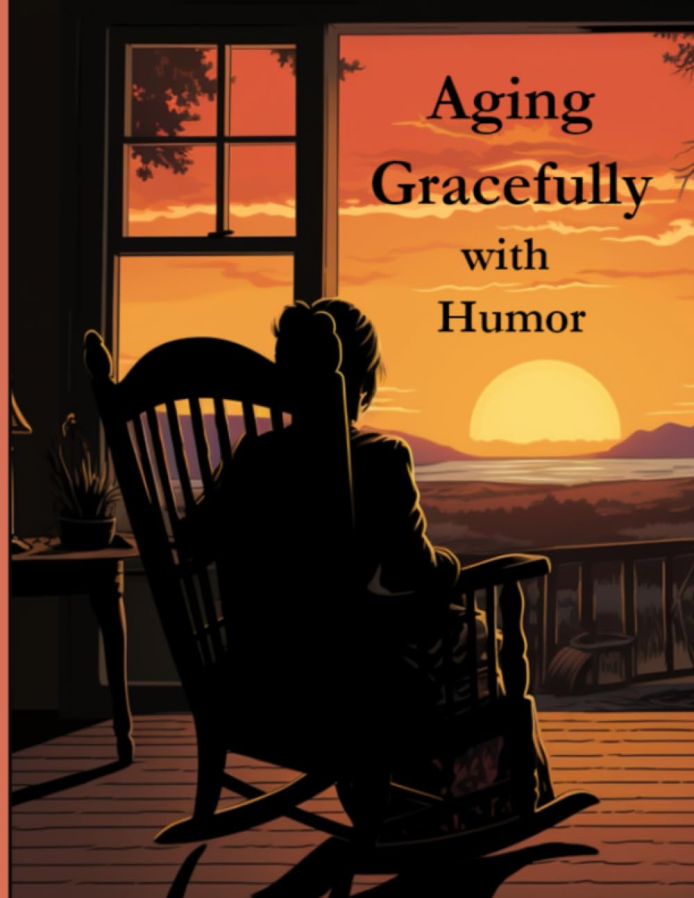 Aging Gracefully with Humor: Senior Moments: A Hilarious Look at ...