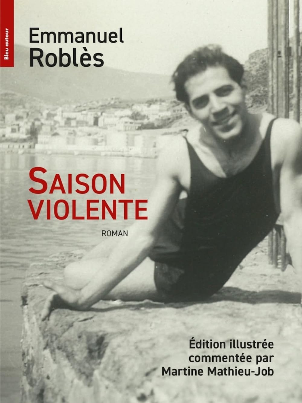 Saison violente : Roblès, Emmanuel, Mathieu-Job, Martine: Amazon.de: Bücher