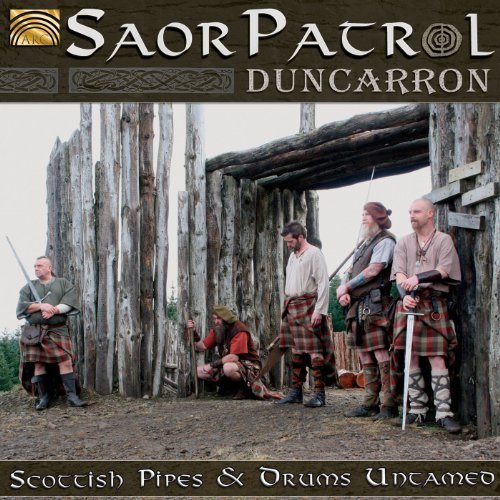 Duncarron: Scottish Pipes & Drums Untamed by Saor Patrol, Charlie ...