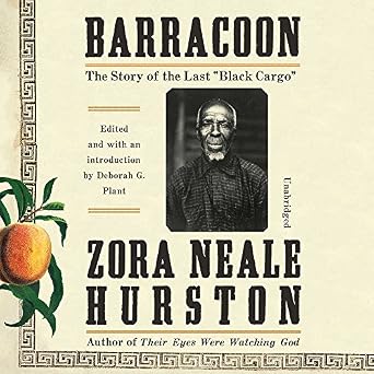 Barracoon: The Story of the Last Black Cargo: Hurston, Zora Neale ...