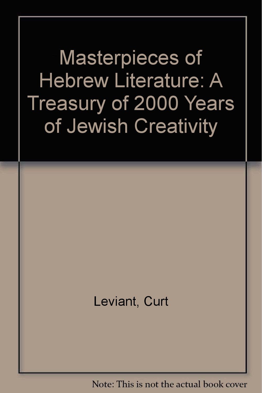 Masterpieces of Hebrew Literature: A Treasury of 2000 Years of Jewish ...