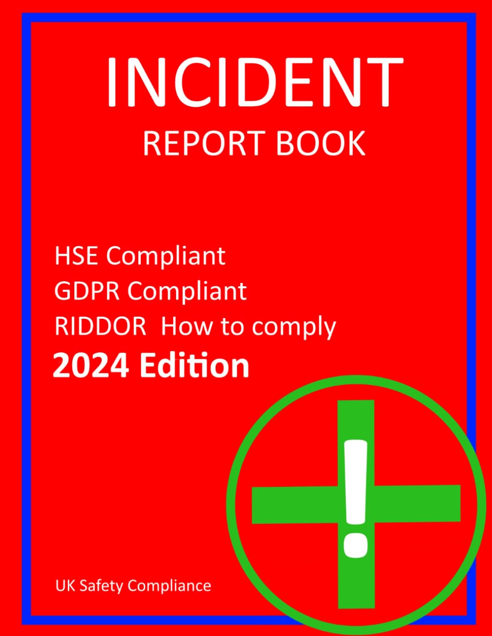 Incident Report Book: Record all your Incidents and Accidents in an HSE ...