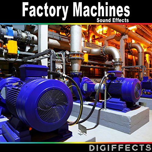 Factory Machines Sound Effects by Digiffects Sound Effects Library on ...