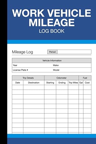 Work Vehicle Mileage Log Book: Odometer Record and Car Fuel Costs ...