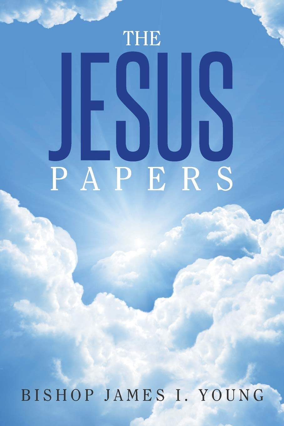 The Jesus Papers: Young, James I.: 9781503539785: Amazon.com: Books