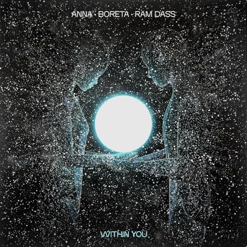 Within You by ANNA, Boreta & Ram Dass on Amazon Prime Music