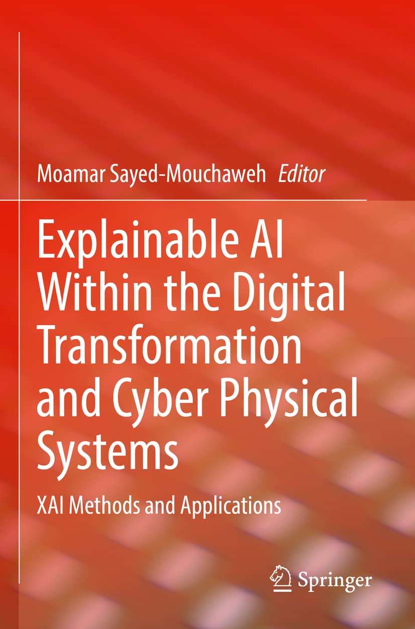 Buy Explainable AI Within the Digital Transformation and Cyber Physical ...