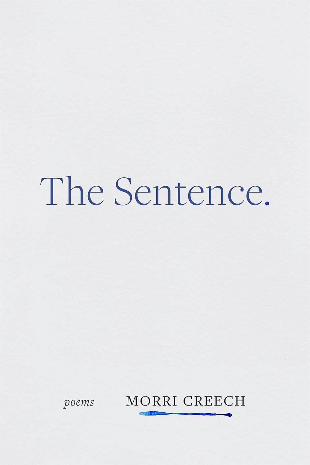 Amazon.com: The Sentence: Poems: 9780807180150: Creech, Morri: Books