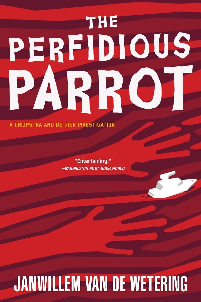 The Perfidious Parrot (Amsterdam Cops): van de Wetering, Janwillem ...