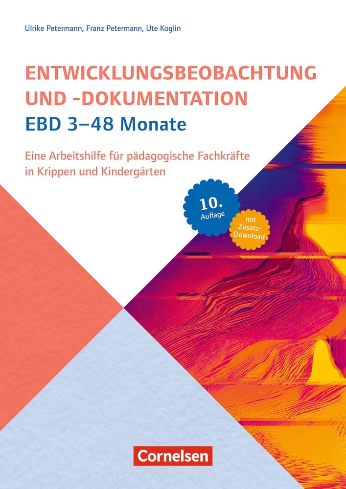 EBD 3-48 Monate: Eine Arbeitshilfe für pädagogische Fachkräfte in Krippen und Kindergärten – 10 ...
