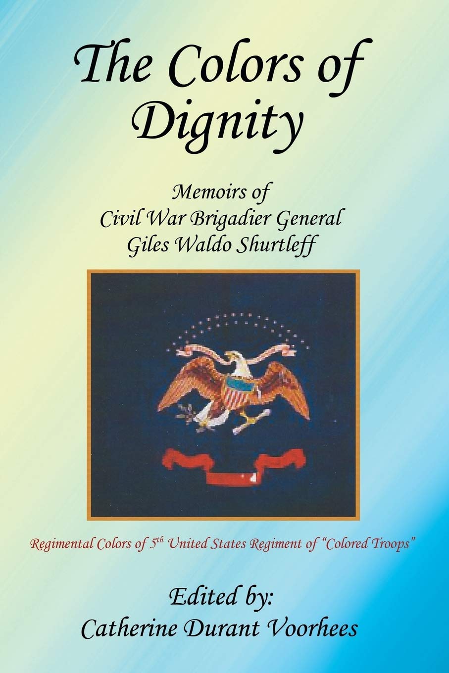 The Colors of Dignity: Voorhees, Catherine Durant: 9781477296288 ...