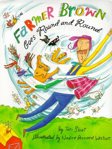 Farmer Brown Goes Round and Round: Sloat, Teri, Westcott, Nadine ...