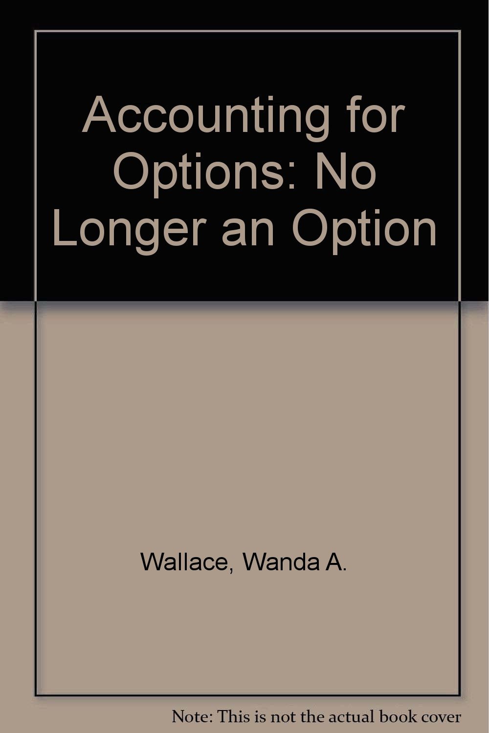 Amazon.co.jp: Accounting for Options: No Longer an Option : Wallace ...
