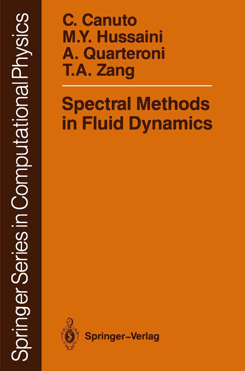 Spectral Methods in Fluid Dynamics (Scientific Computation): Canuto ...