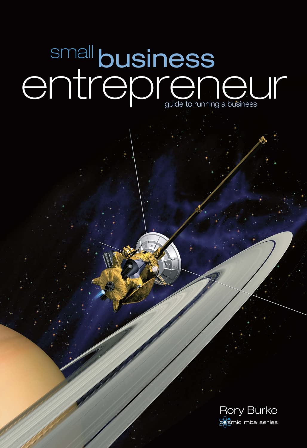 Small Business Entrepreneur: Guide to Running a Business: Burke, Rory ...