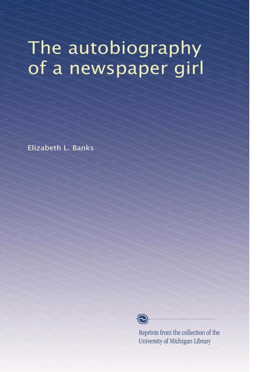 The autobiography of a newspaper girl : Amazon.in: Books