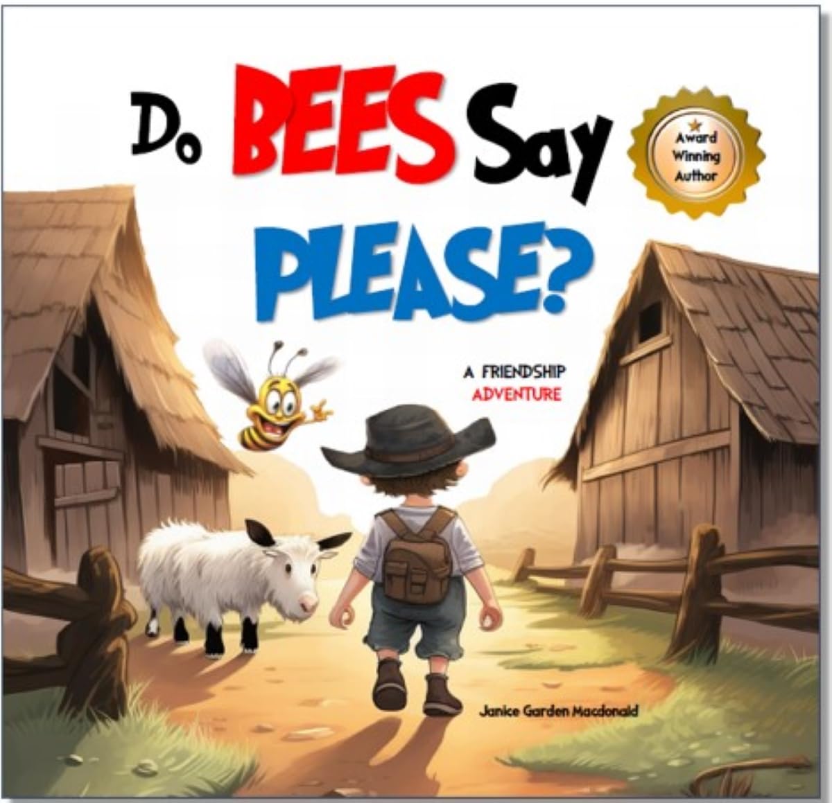 Do Bees Say Please?: A Friendship Adventure (Teacher's Choice Life ...