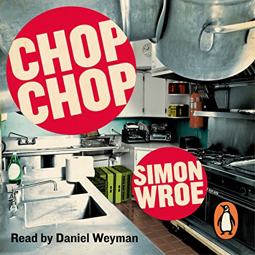 Amazon.com: Chop Chop (Audible Audio Edition): Simon Wroe, Daniel ...