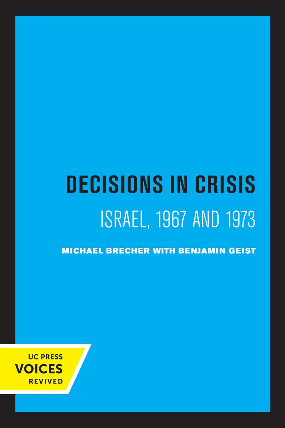 Decisions in Crisis: Israel, 1967 and 1973 - Kindle edition by Brecher ...