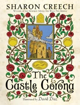 The Castle Corona: Creech, Sharon, Diaz, David: Amazon.com: Books