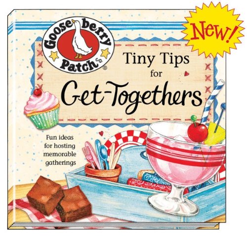 Gooseberry Patch Tiny Tips for Get-Togethers: Gooseberry Patch ...