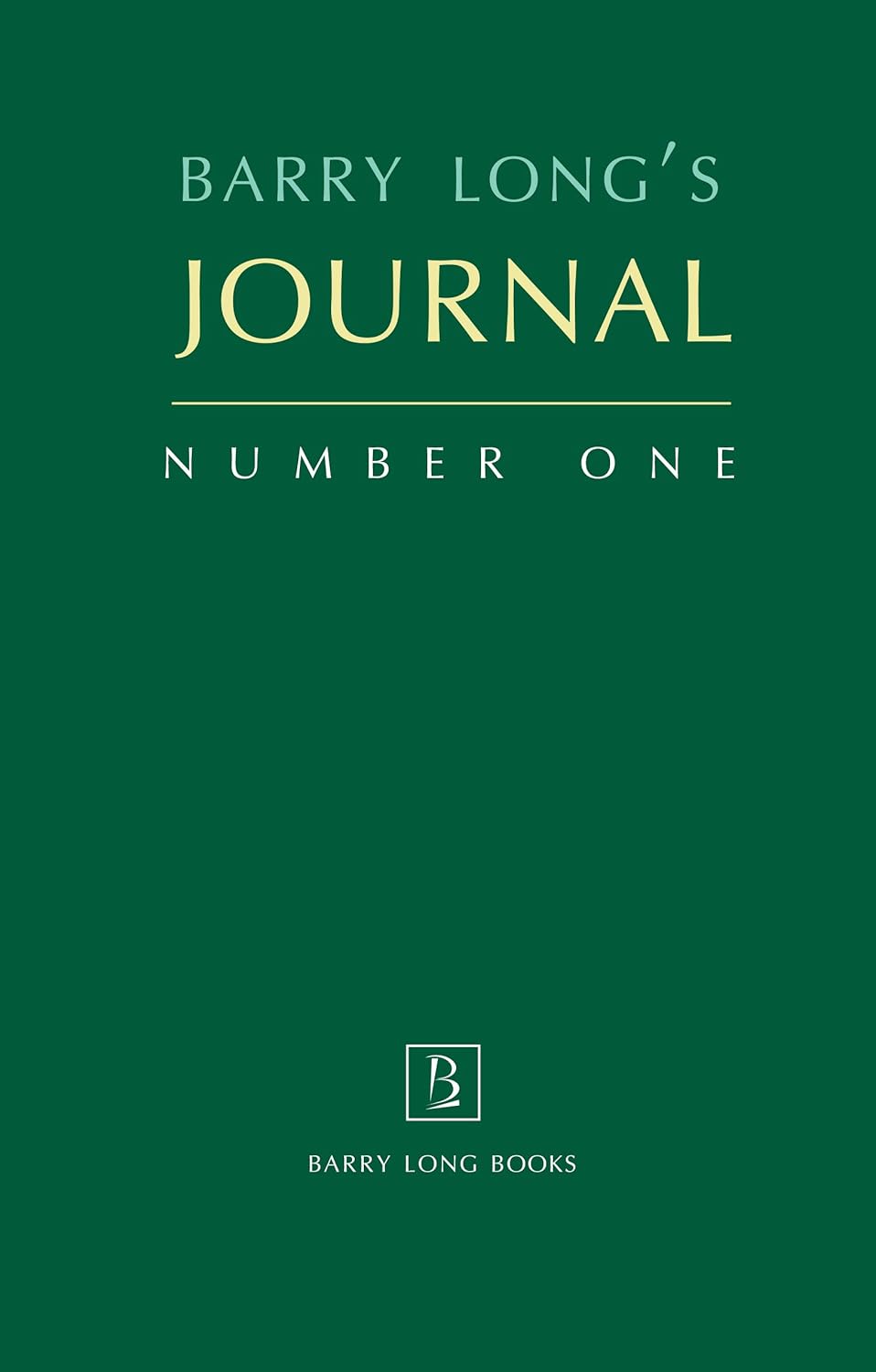Barry Long's Journal: One: The Divine Life and the Way to Fulfilment ...