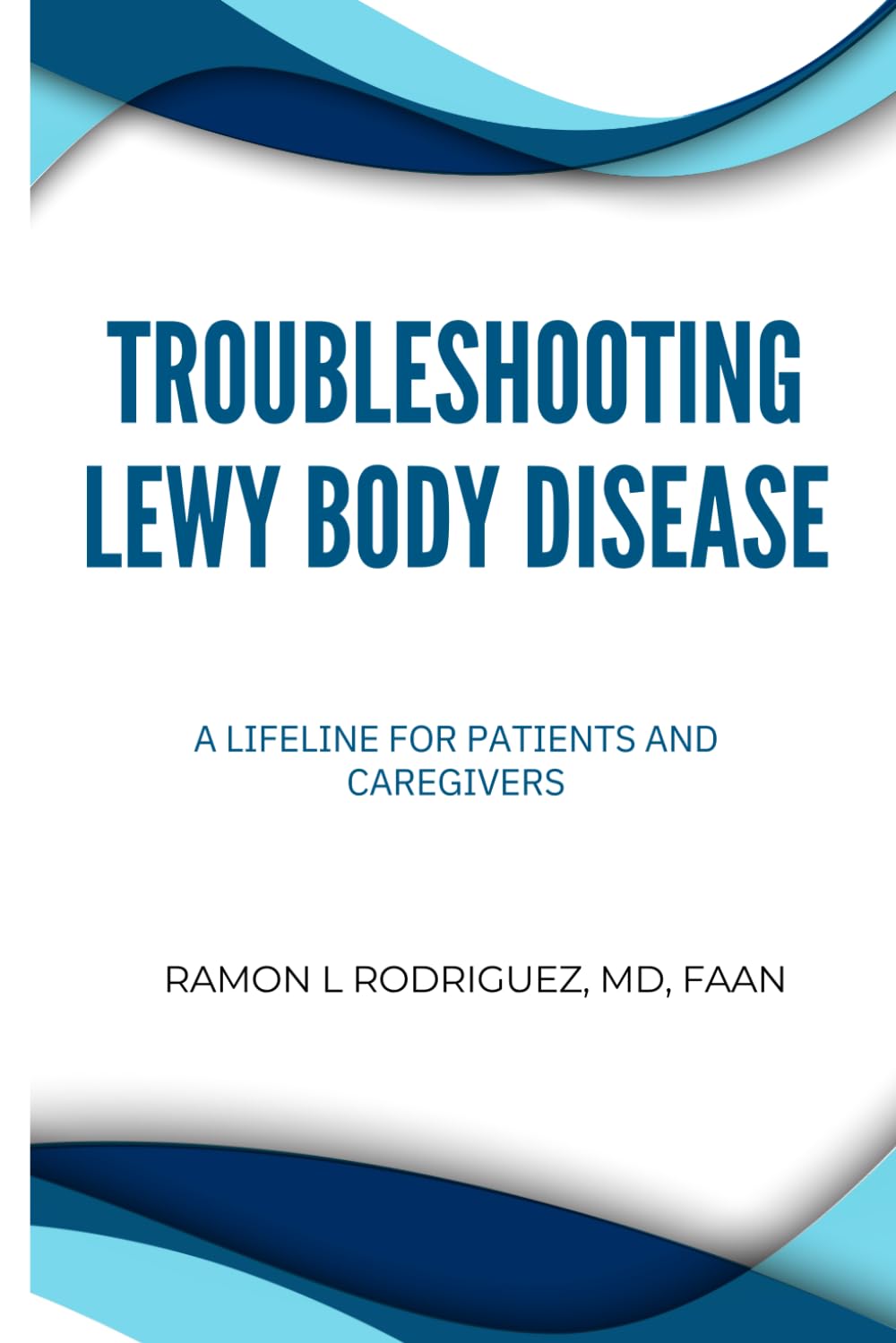 Troubleshooting Lewy Body Disease: A Lifeline for Patients and ...